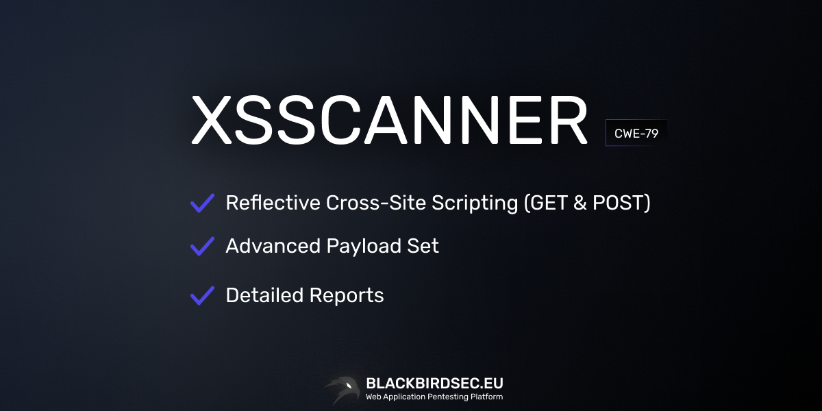 Advanced Cross-Site Scripting (XSS) Scanner | BLACKBIRD